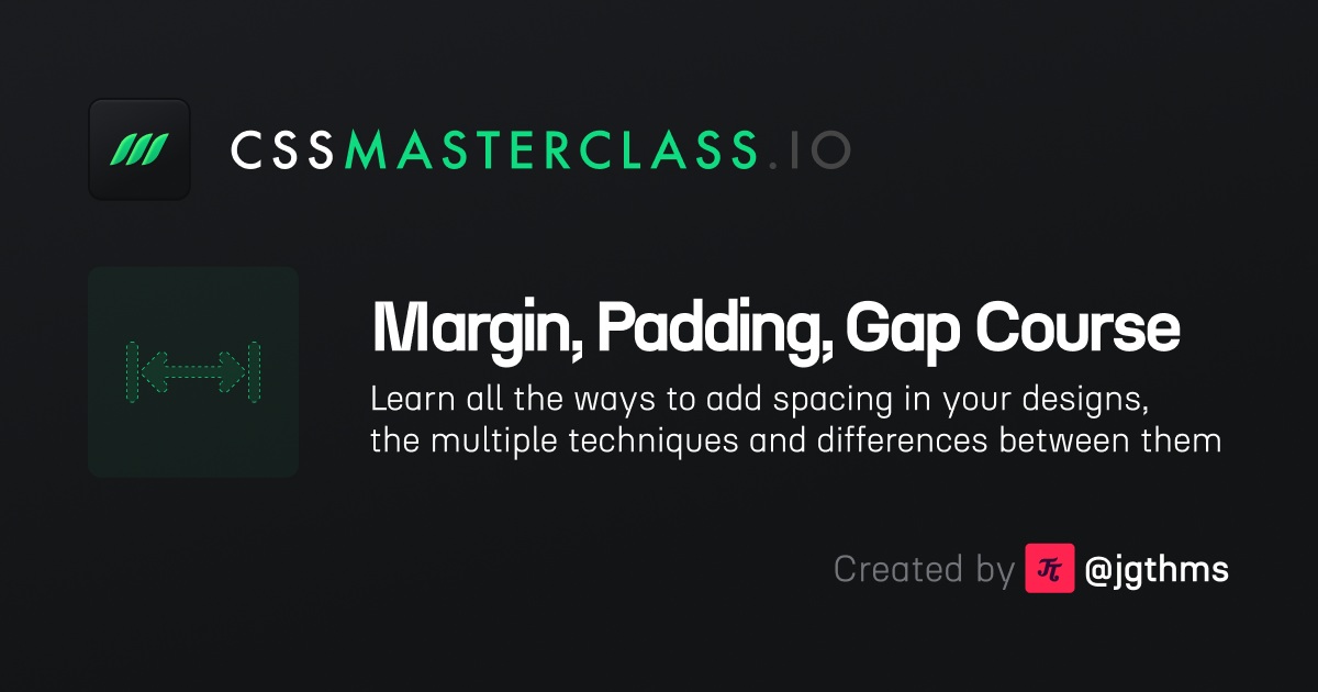 Margin, Padding, Gap Course: Learn all the ways to add spacing in your ... Margin, Padding, Gap Course: Learn all the ways to add spacing in your ...