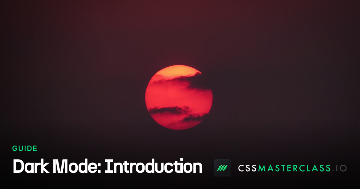 Learn Introduction to Dark Mode in CSS with this Screencast - CSS Masterclass