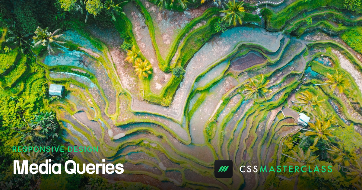 Learn Introduction to Responsive Design: Media Queries with this Screencast - CSS Masterclass